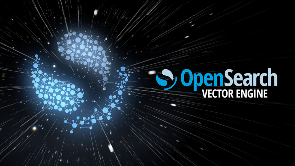 OpenSearch Vector Engine - OpenSearch